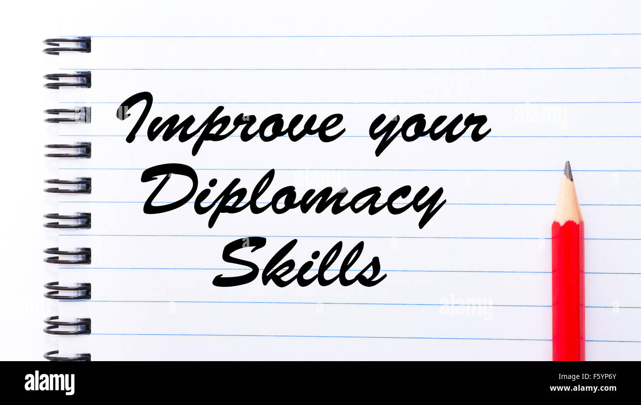 Improve Your Diplomacy Skills written on notebook page, red pencil on ...
