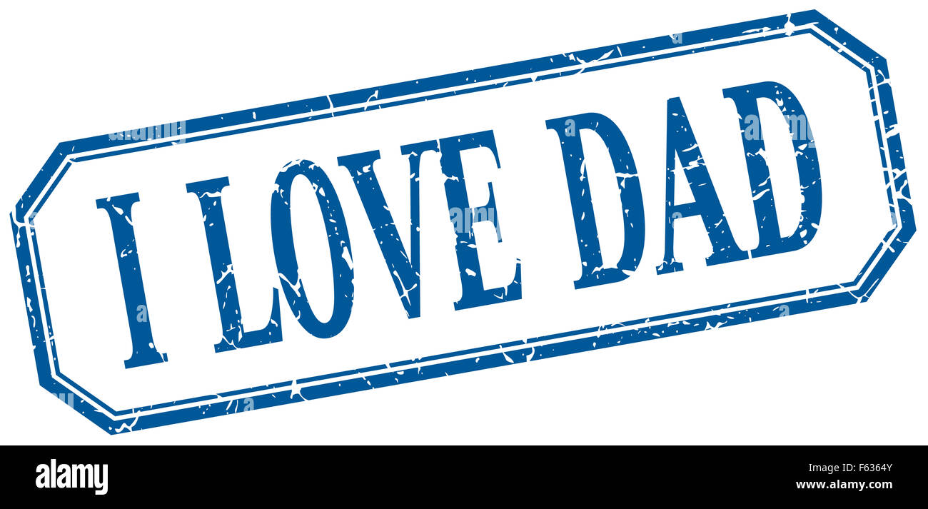 i love dad square blue grunge vintage isolated label Stock Photo - Alamy