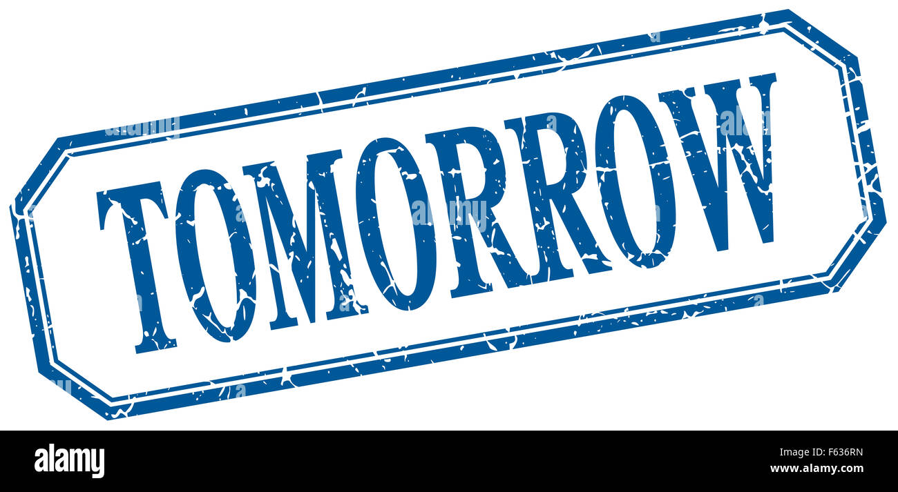 tomorrow square blue grunge vintage isolated label Stock Photo - Alamy