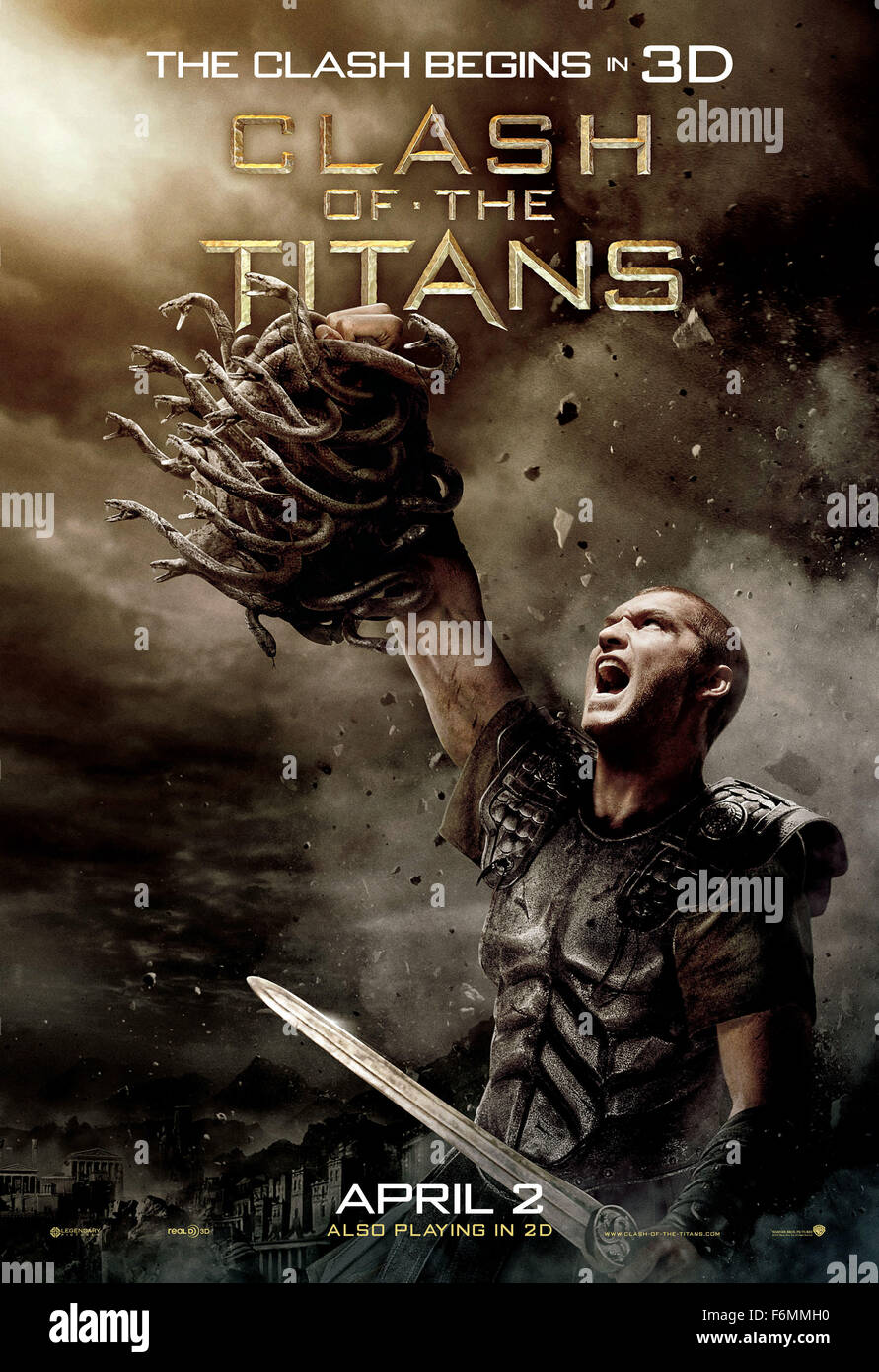 RELEASE DATE: March 26, 2010 MOVIE TITLE: Clash of the Titans STUDIO: Legendary Pictures ...