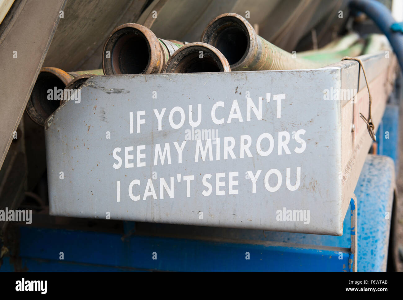 'If you can't see my mirrors I can't see you' road safety warning sign ...