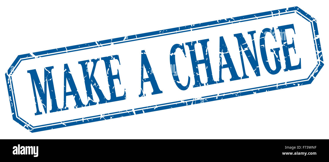 make a change square blue grunge vintage isolated label Stock Photo - Alamy