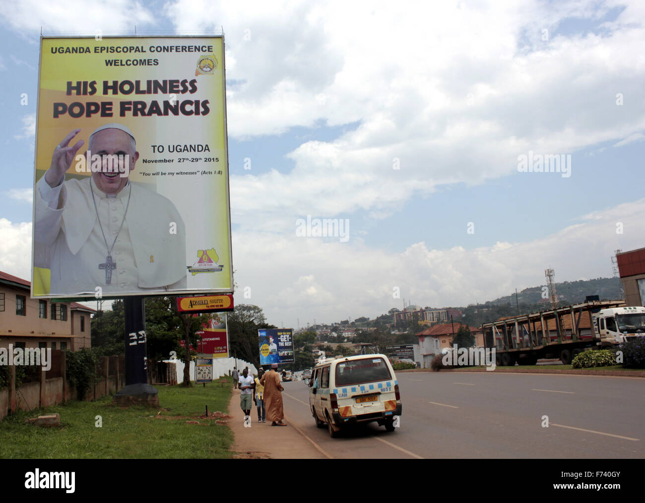 Kampala, Uganda. 25th Nov. 2015. A billboard welcomes Pope Francis to ...