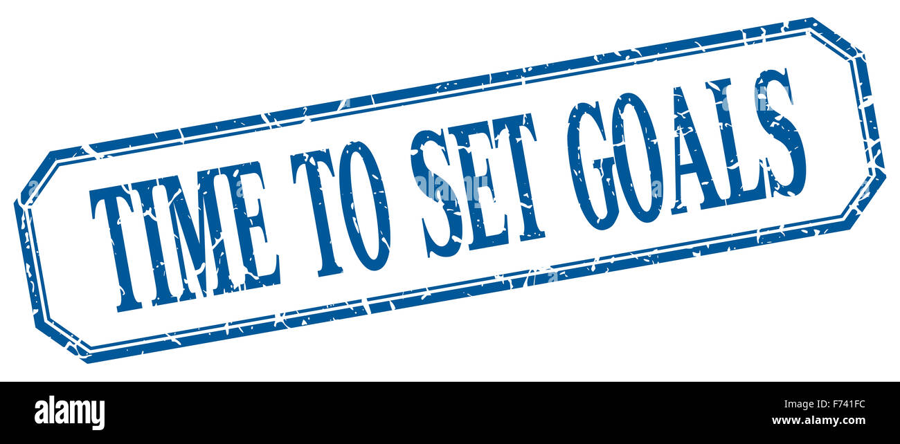 time to set goals square blue grunge vintage isolated label Stock Photo ...