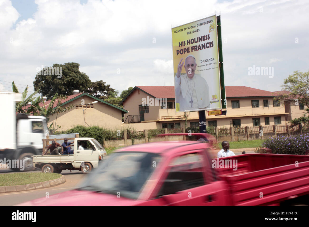 Kampala, Uganda. 25th Nov. 2015. A billboard welcomes Pope Francis to ...