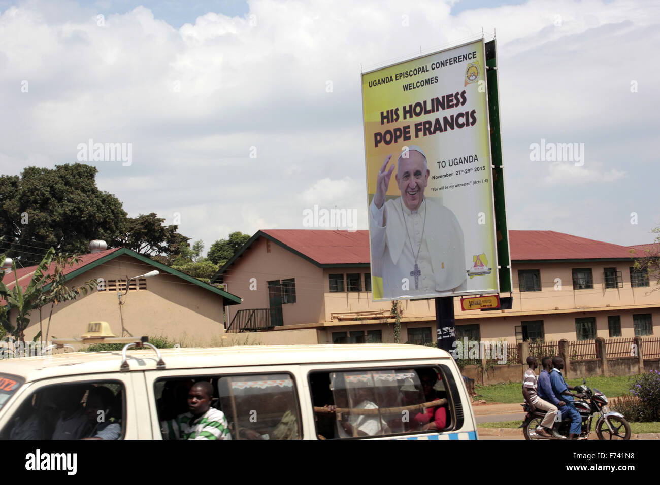 Kampala, Uganda. 25th Nov. 2015. A billboard welcomes Pope Francis to ...