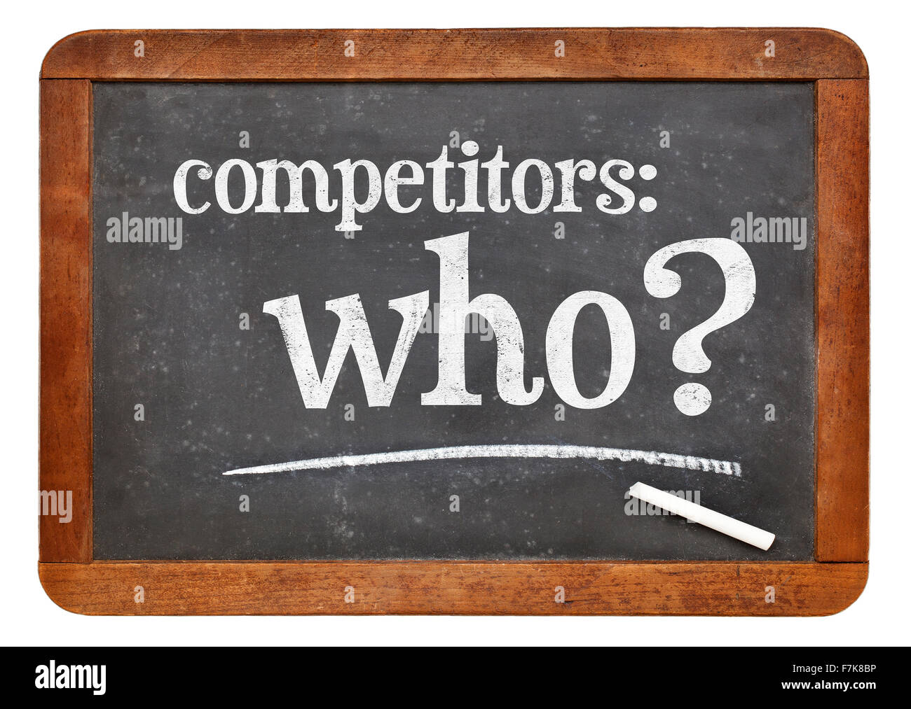 Who is your competitor concept, competitors - who? A white chalk text ...
