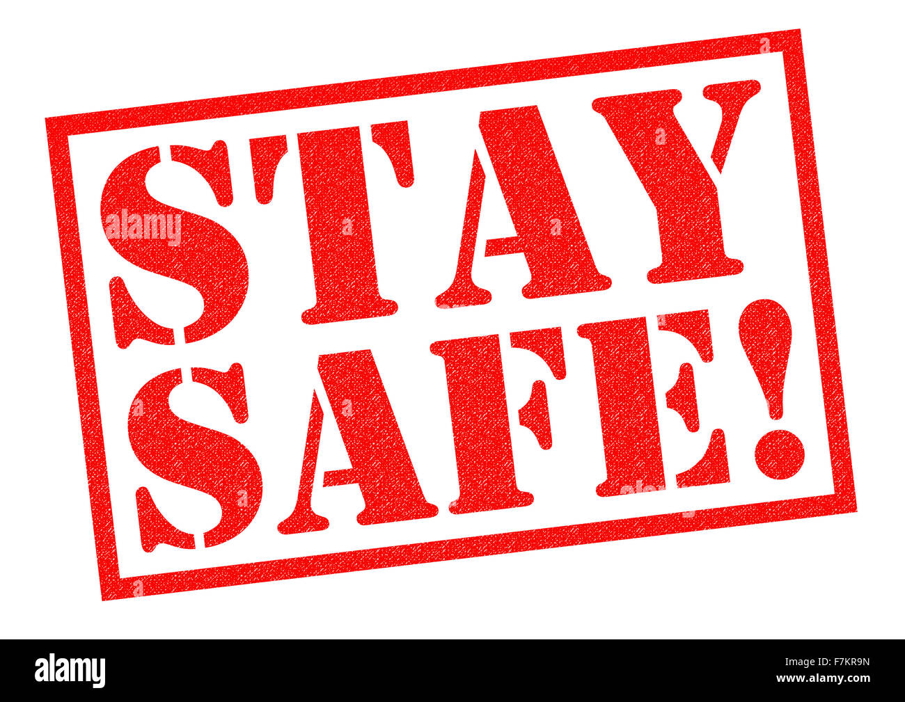 STAY SAFE! red Rubber Stamp over a white background Stock Photo ...