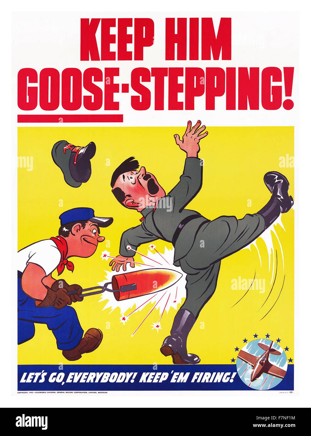 World War Two poster titled 'Keep him goose-stepping! Let's go ...
