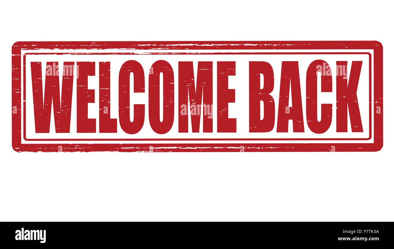Welcome back stamp hi-res stock photography and images - Alamy