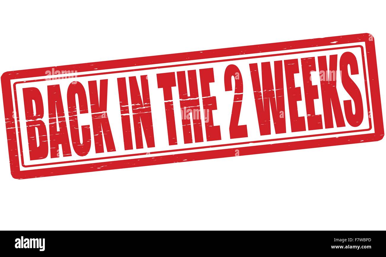 Back in the two weeks Stock Vector Image & Art - Alamy