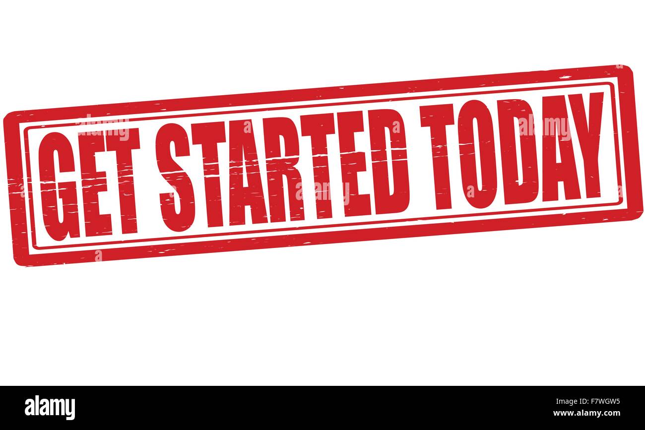 Get started today Stock Vector Image & Art - Alamy Get started today Stock Vector Image & Art - Alamy