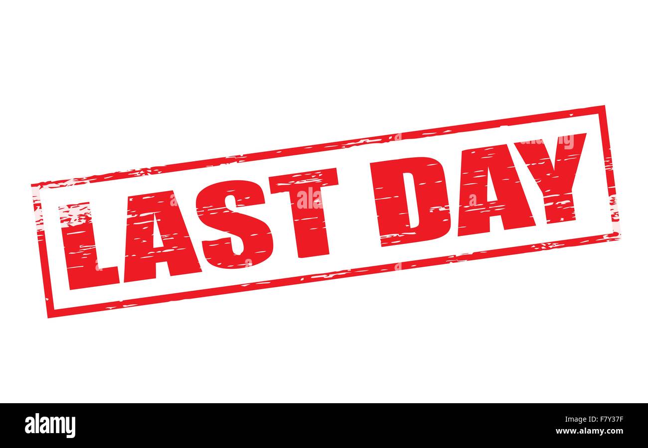 Last day Stock Vector Images - Alamy