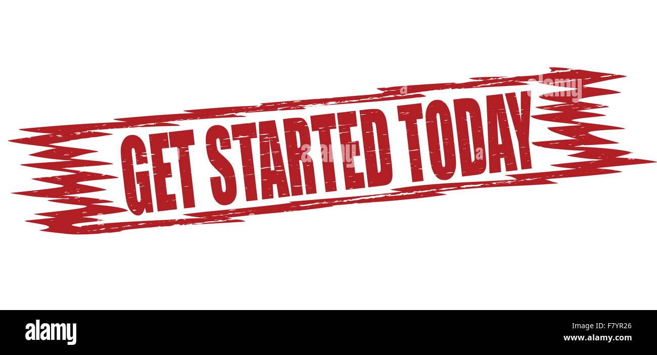 Get started today Stock Vector Image & Art - Alamy