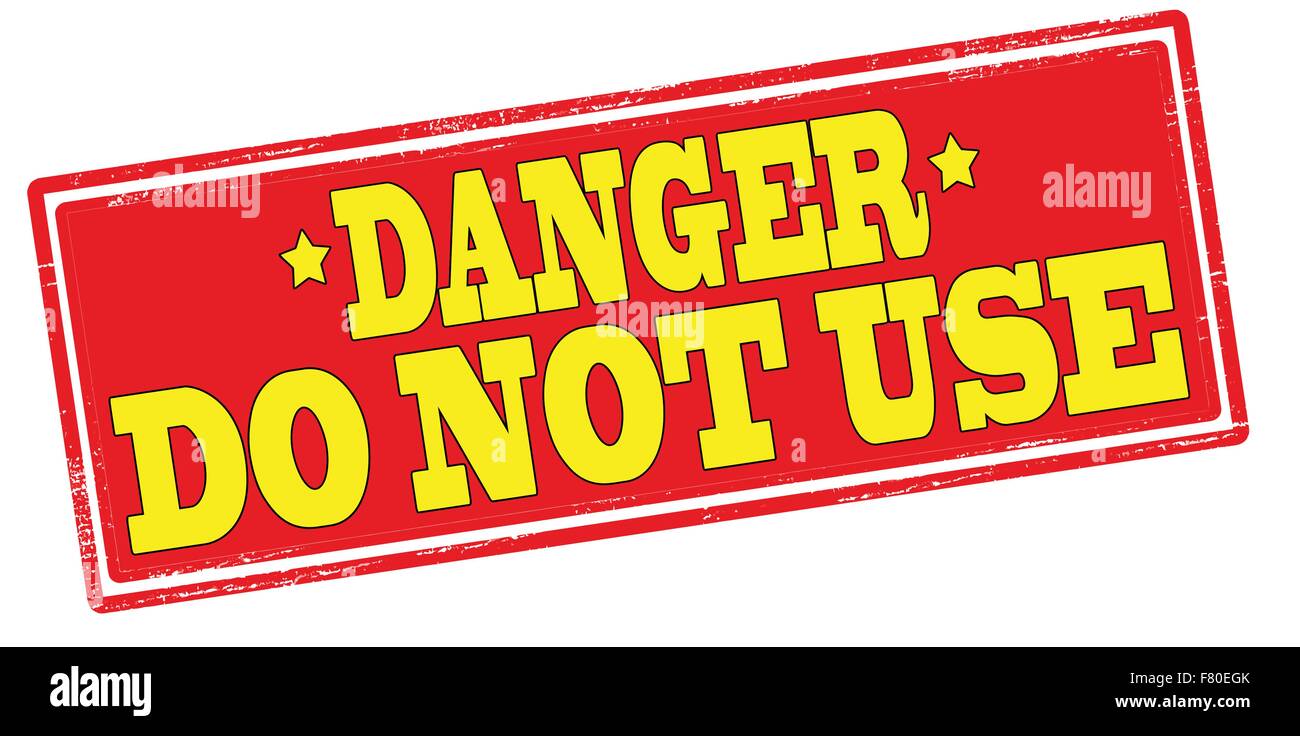 Danger do not use Stock Vector Image & Art - Alamy