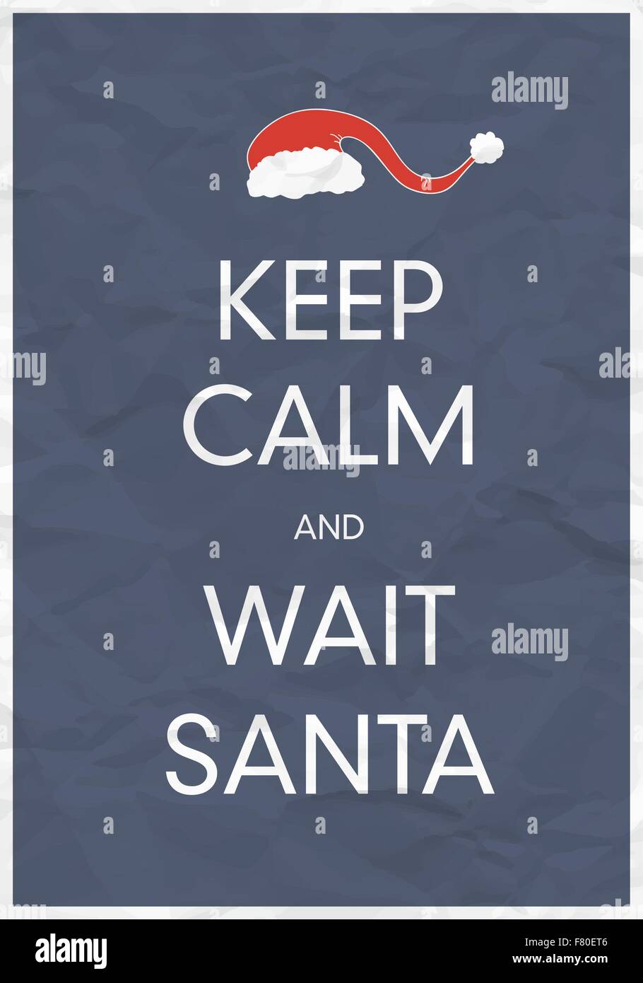 Keep Calm And Wait Santa Stock Vector Image & Art - Alamy