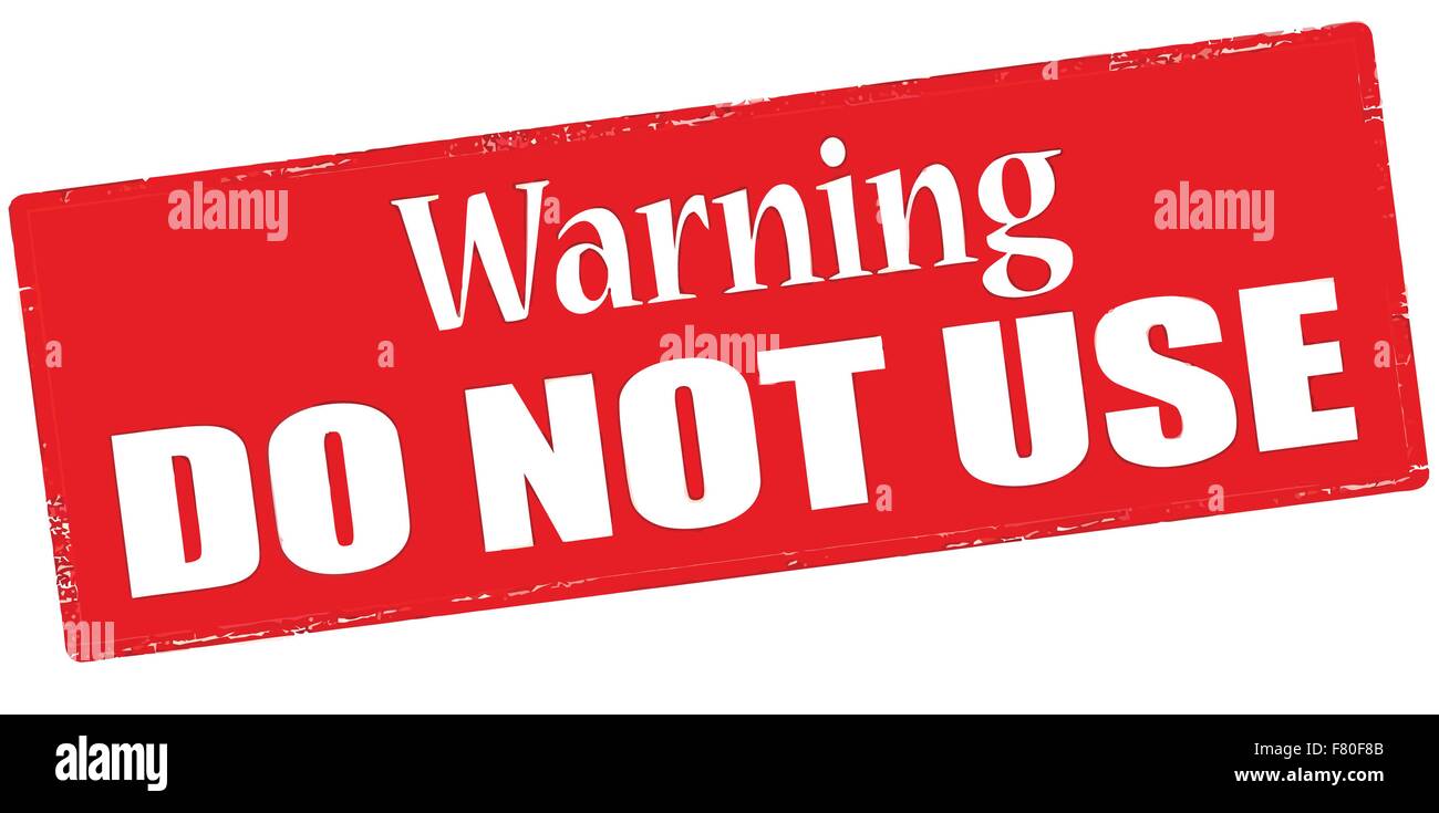 Warning do not use Stock Vector Image & Art - Alamy