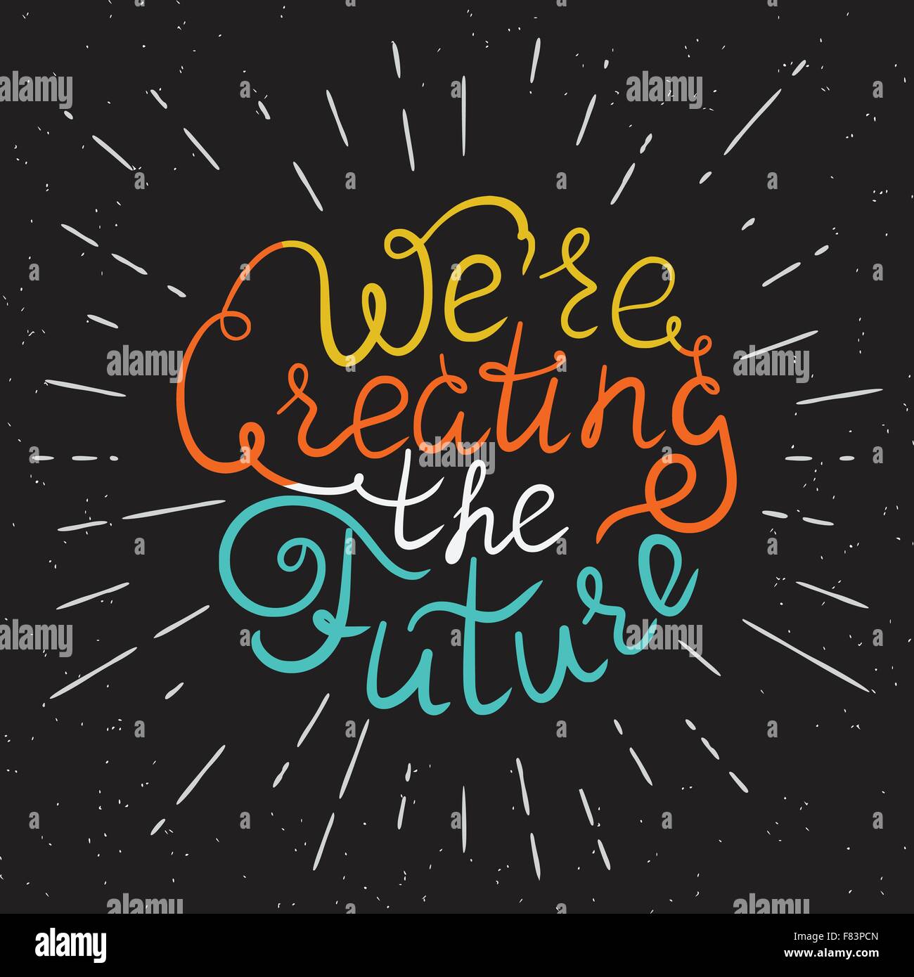 We are creating the future motivational poster in hipster style Stock ...