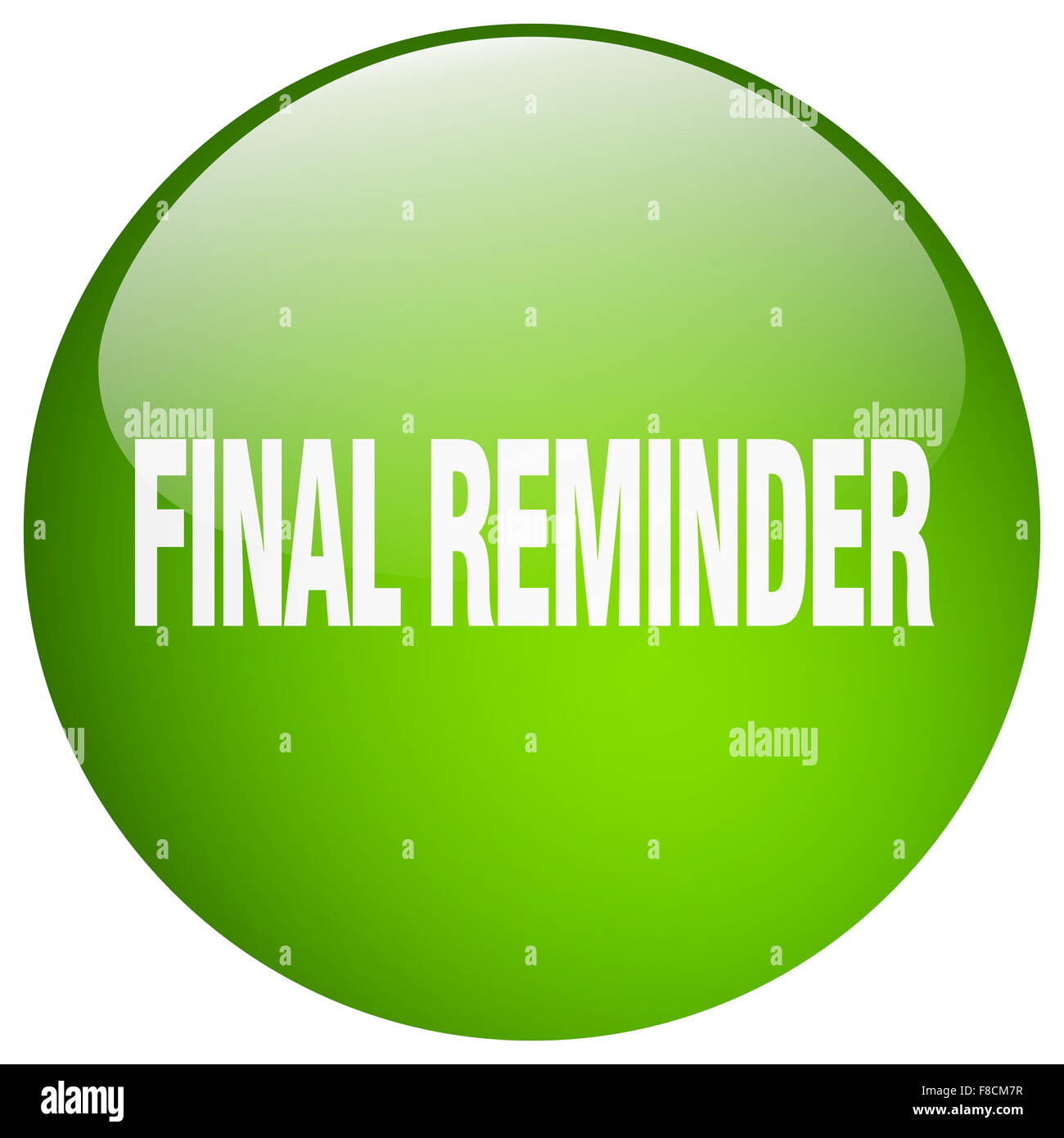 final reminder green round gel isolated push button Stock Photo - Alamy
