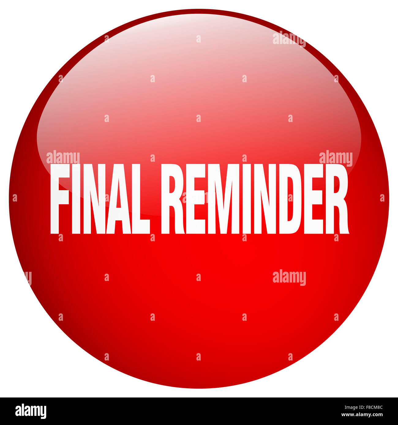 final reminder red round gel isolated push button Stock Photo - Alamy