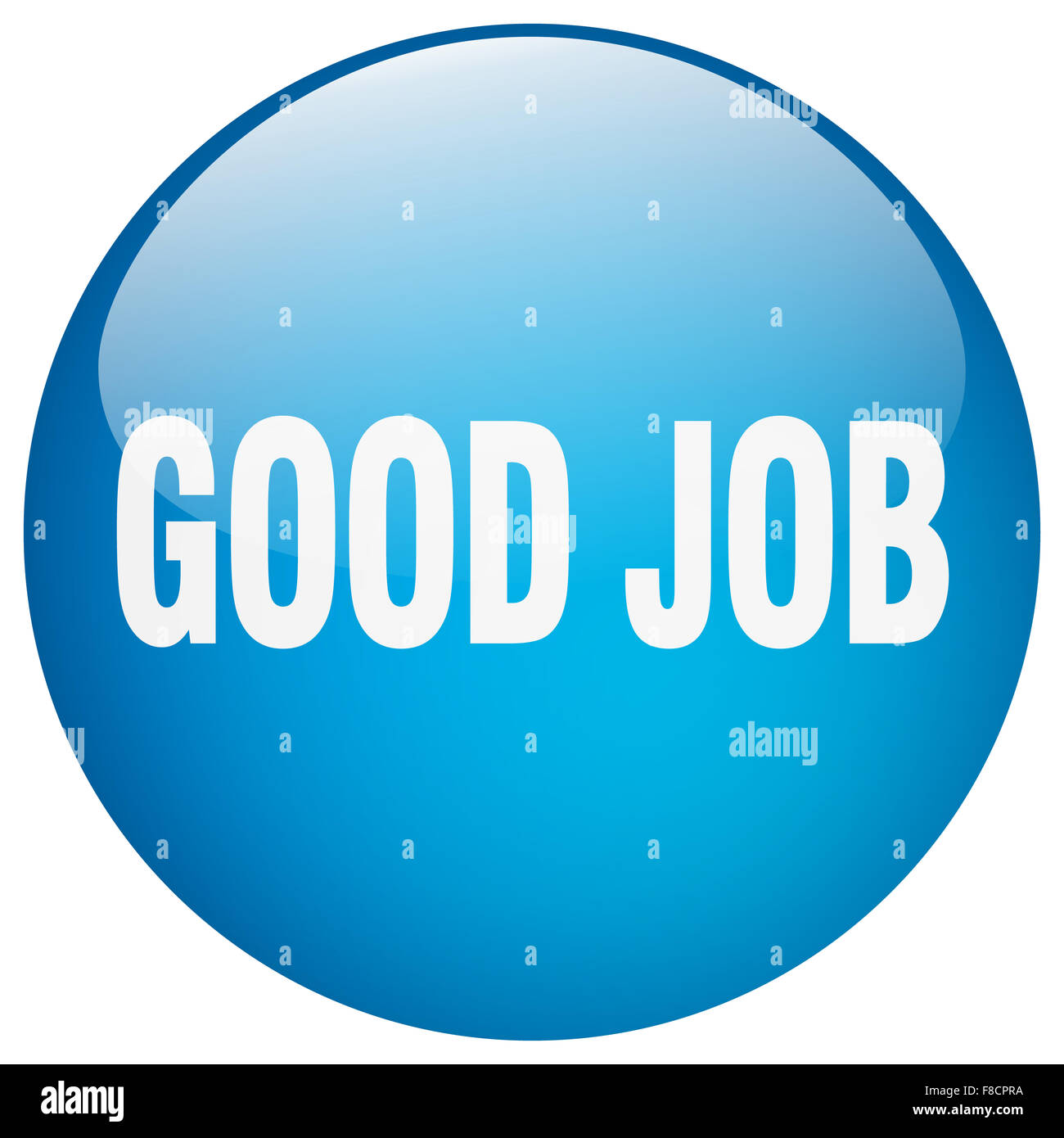 good job blue round gel isolated push button Stock Photo - Alamy