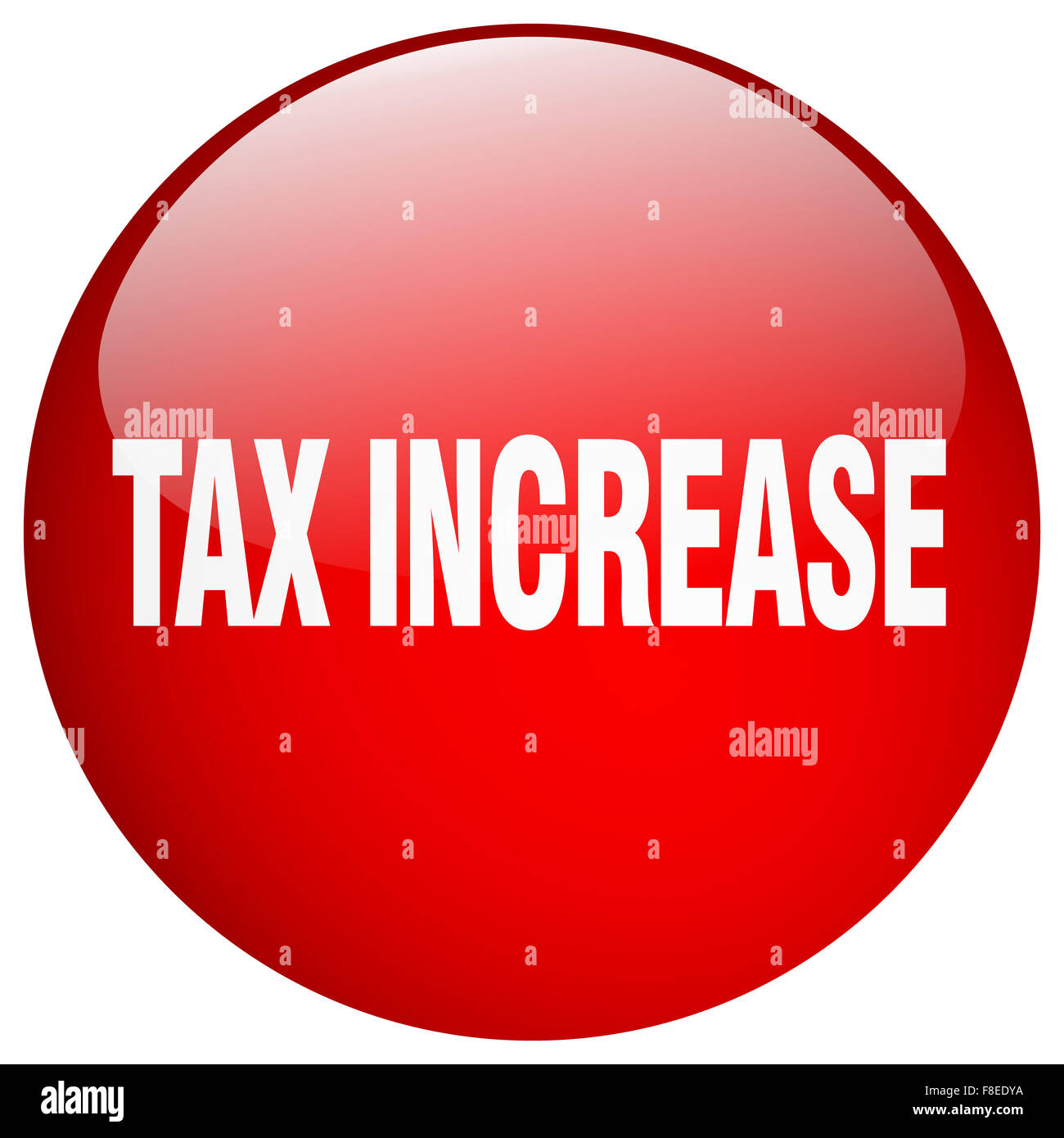 tax increase red round gel isolated push button Stock Photo - Alamy