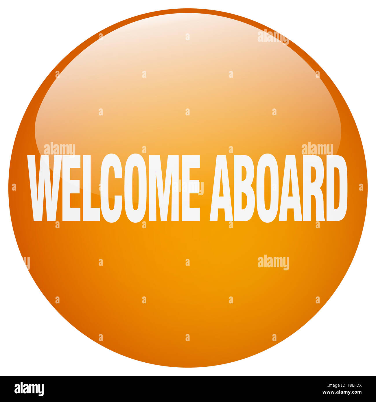 Welcome aboard orange round hi-res stock photography and images - Alamy Welcome aboard orange round hi-res stock photography and images - Alamy
