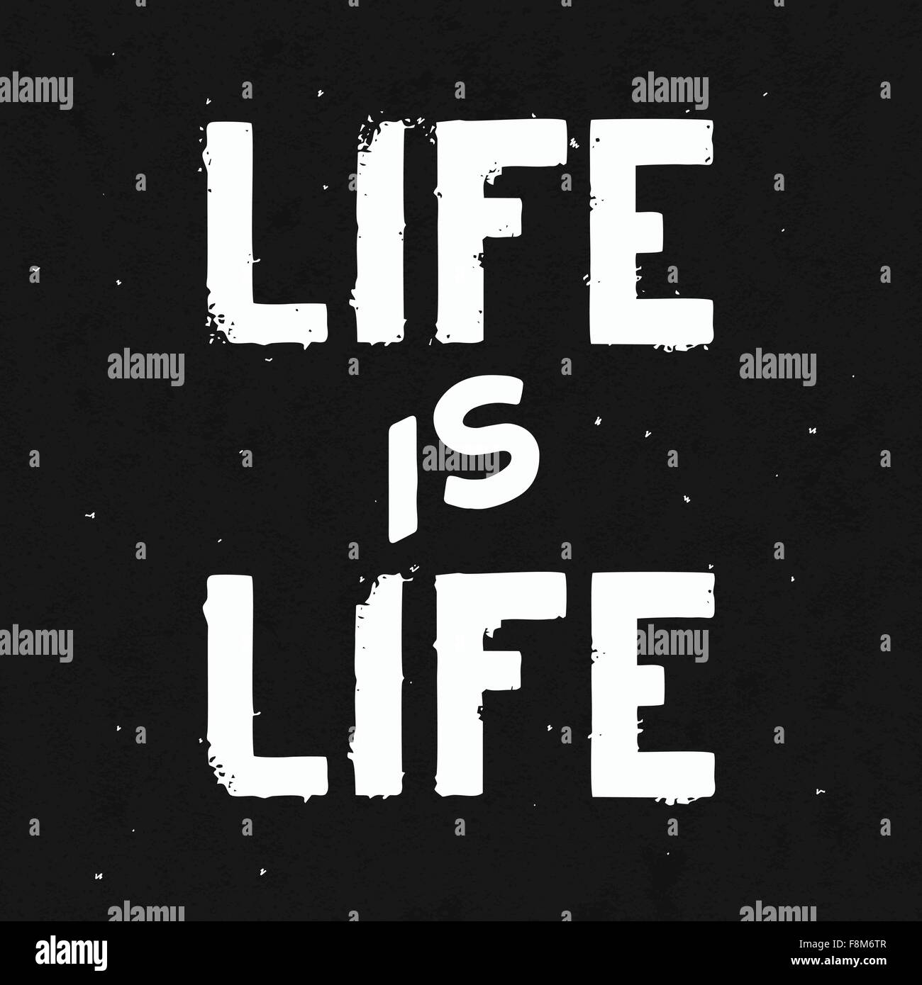 Life is life vector lettering Stock Vector Image & Art - Alamy