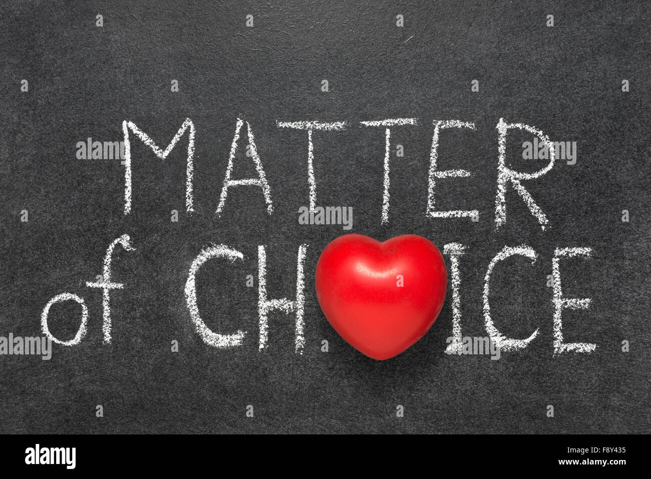 matter of choice phrase handwritten on blackboard with heart symbol ...