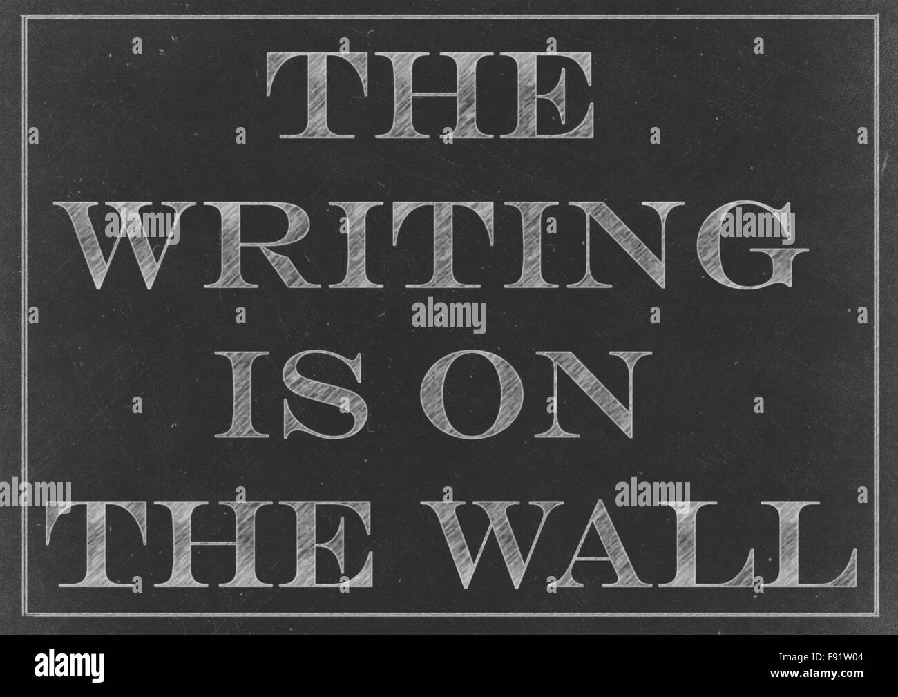 Chalk drawing - The Writing Is On The Wall Stock Photo - Alamy
