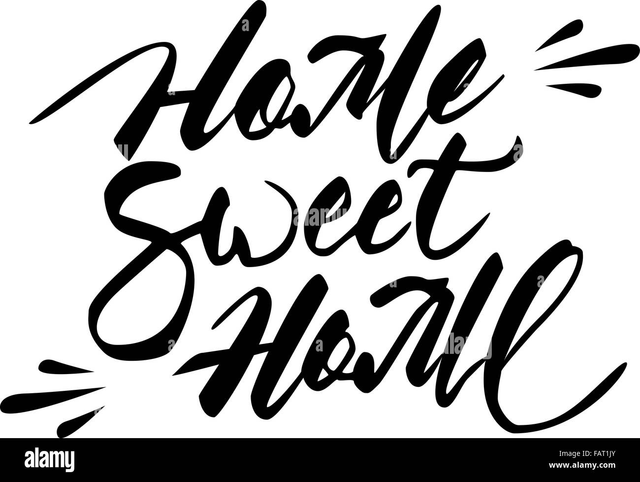 Home sweet text message Black and White Stock Photos & Images - Alamy