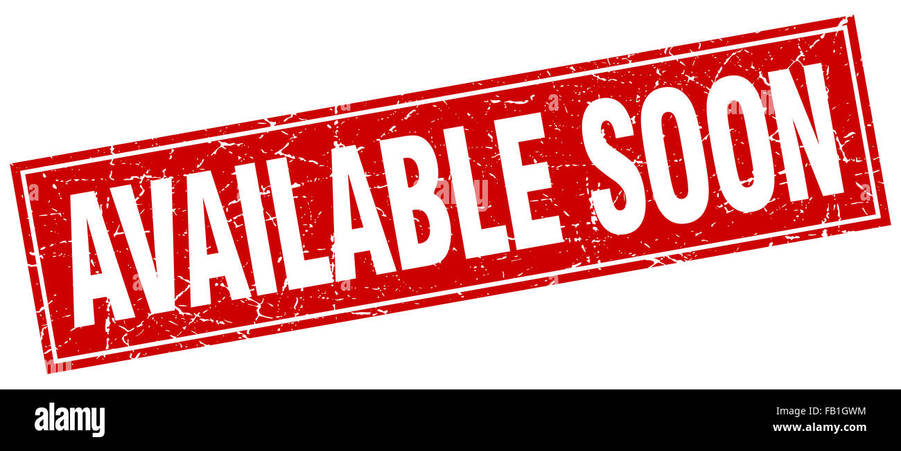 available soon red square grunge stamp on white Stock Photo - Alamy