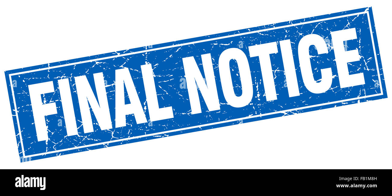 final notice blue square grunge stamp on white Stock Photo - Alamy