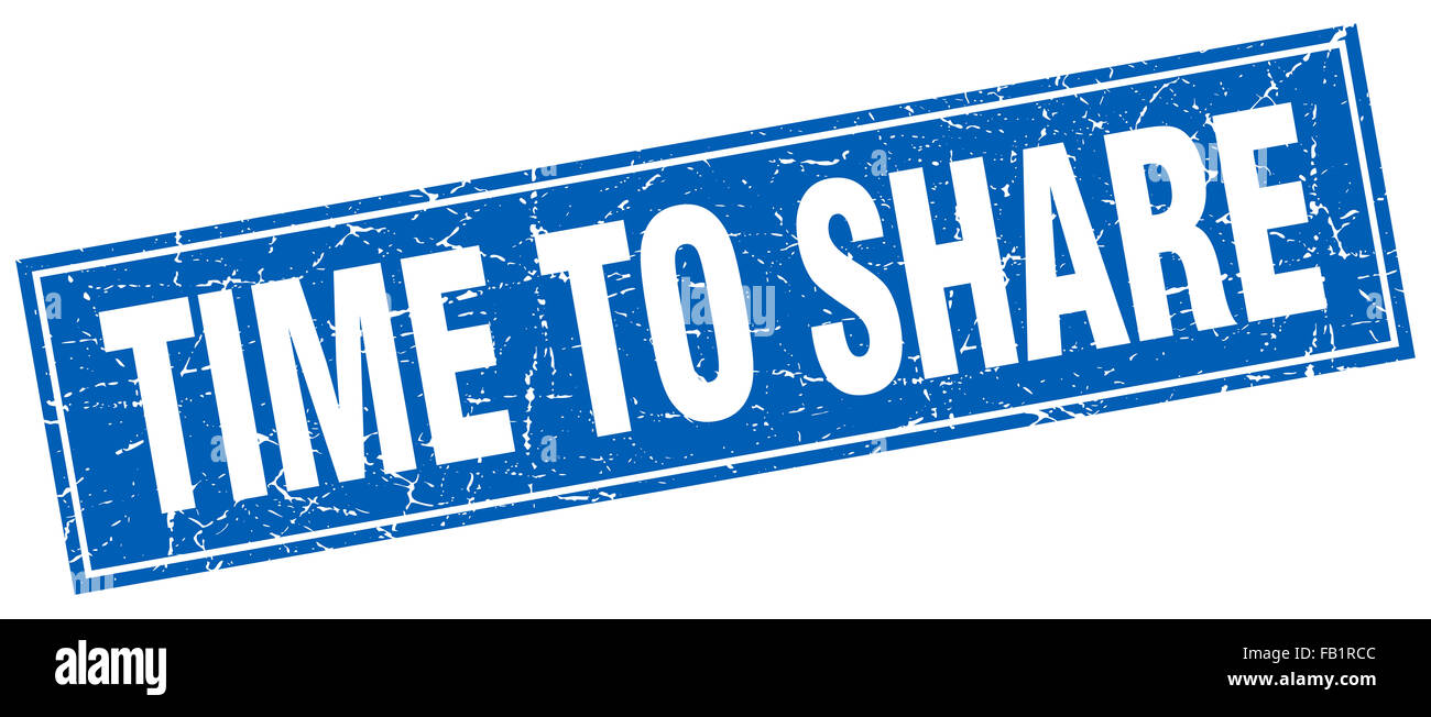time to share blue square grunge stamp on white Stock Photo - Alamy