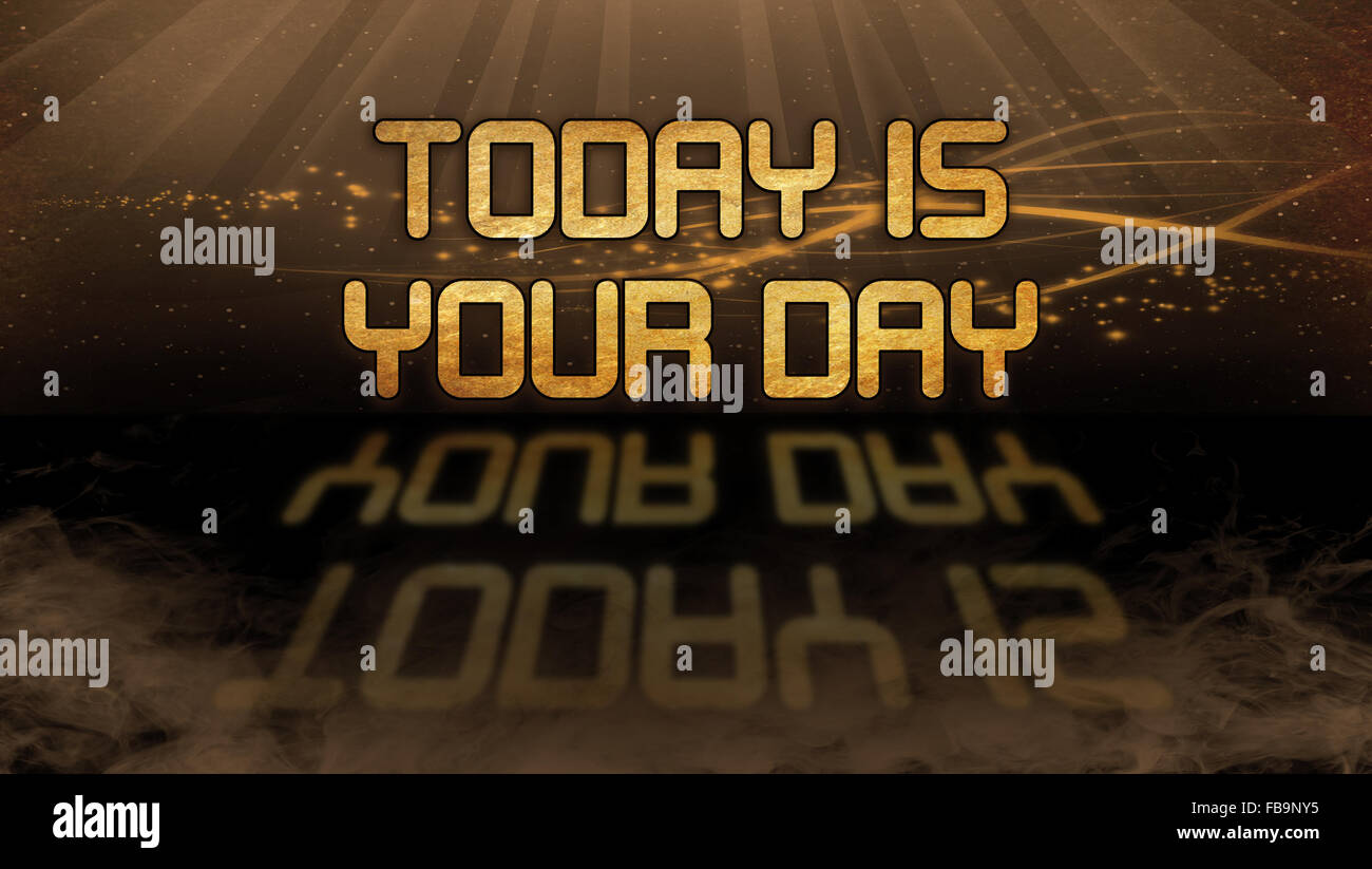 Gold quote with mystic background - Today is your day Stock Photo - Alamy