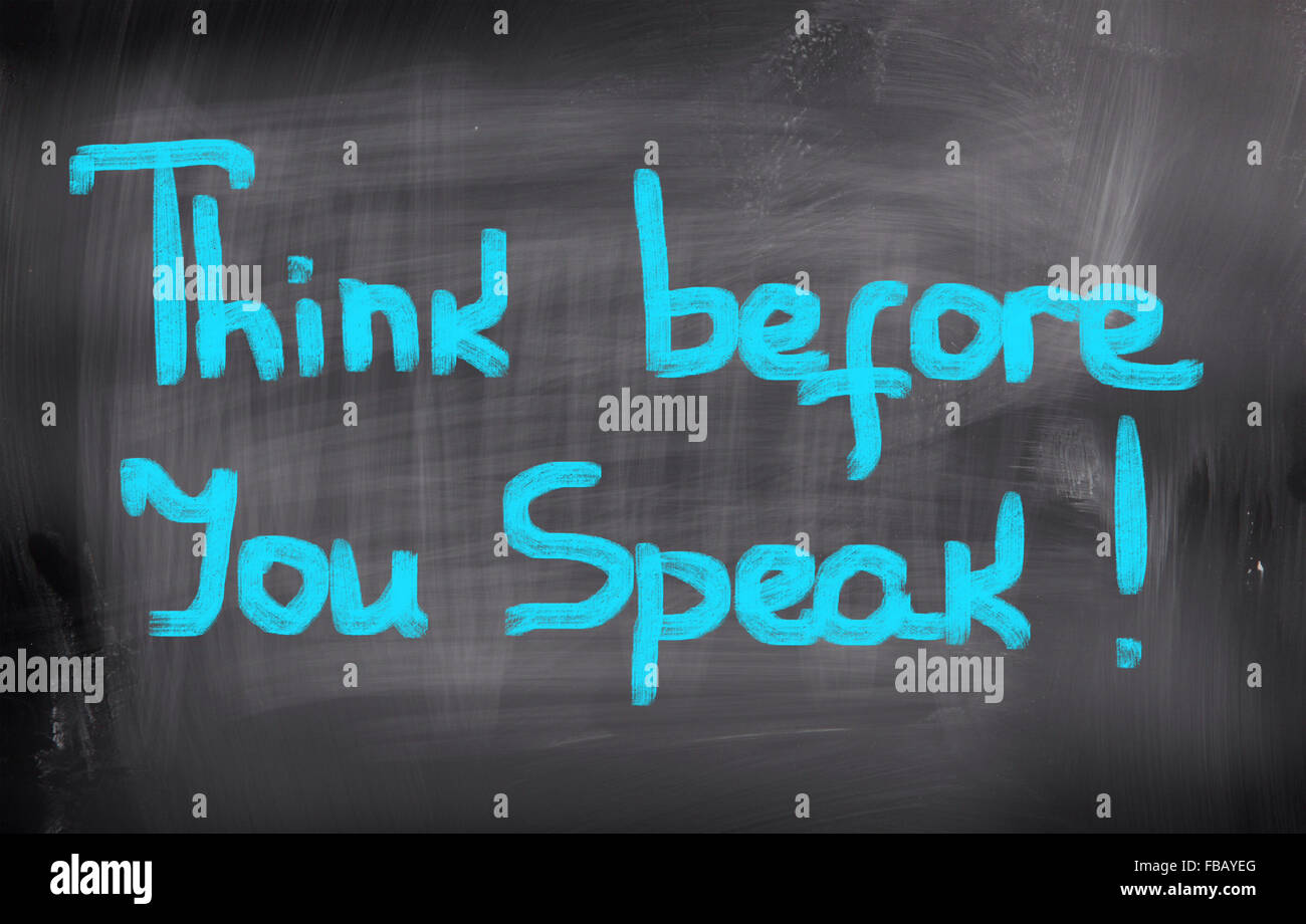 Think before you speak hi-res stock photography and images - Alamy