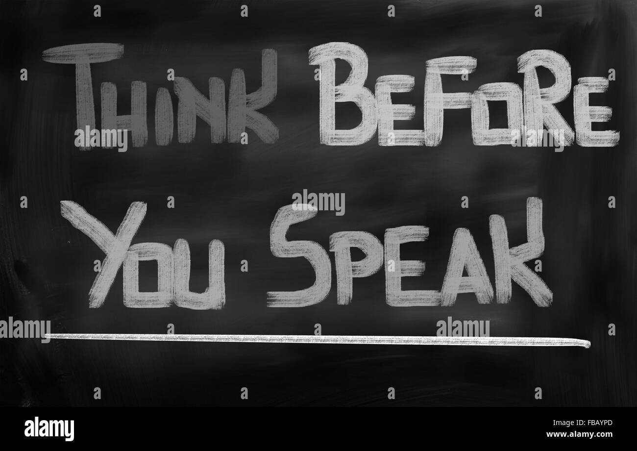 Think before you speak hi-res stock photography and images - Alamy