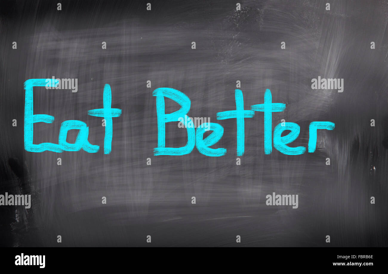 Eat Better Concept Stock Photo - Alamy