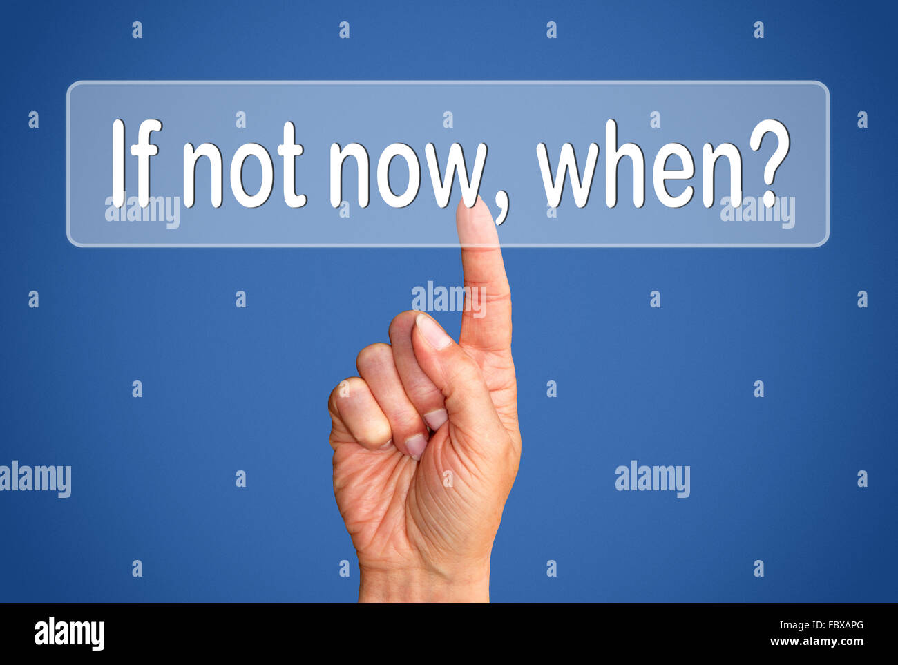 If Not Now When Stock Photo Alamy if-not-now-when-stock-photo-alamy