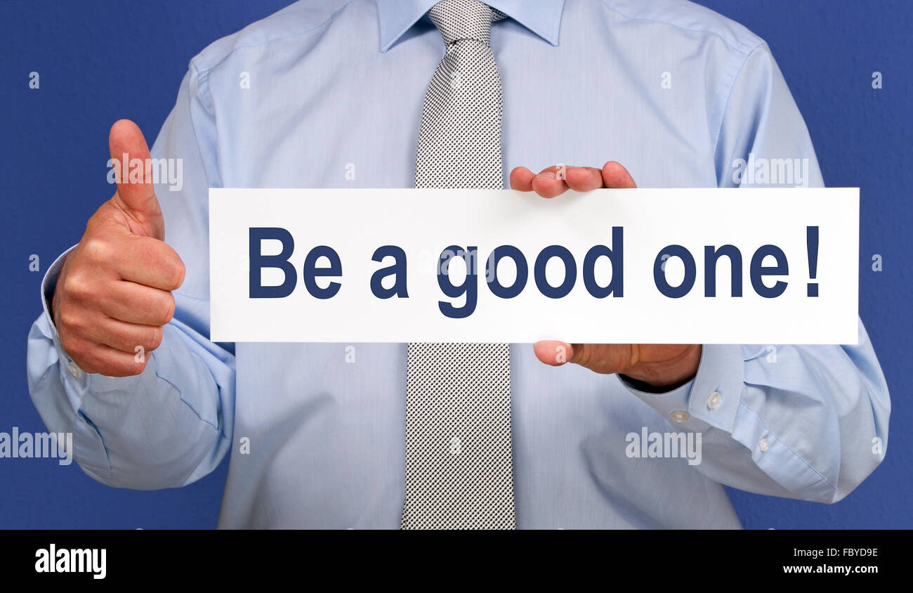Be a good one ! Stock Photo - Alamy