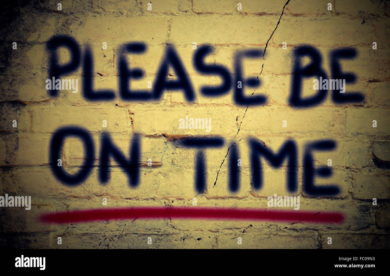 Please Be On Time Concept Stock Photo - Alamy
