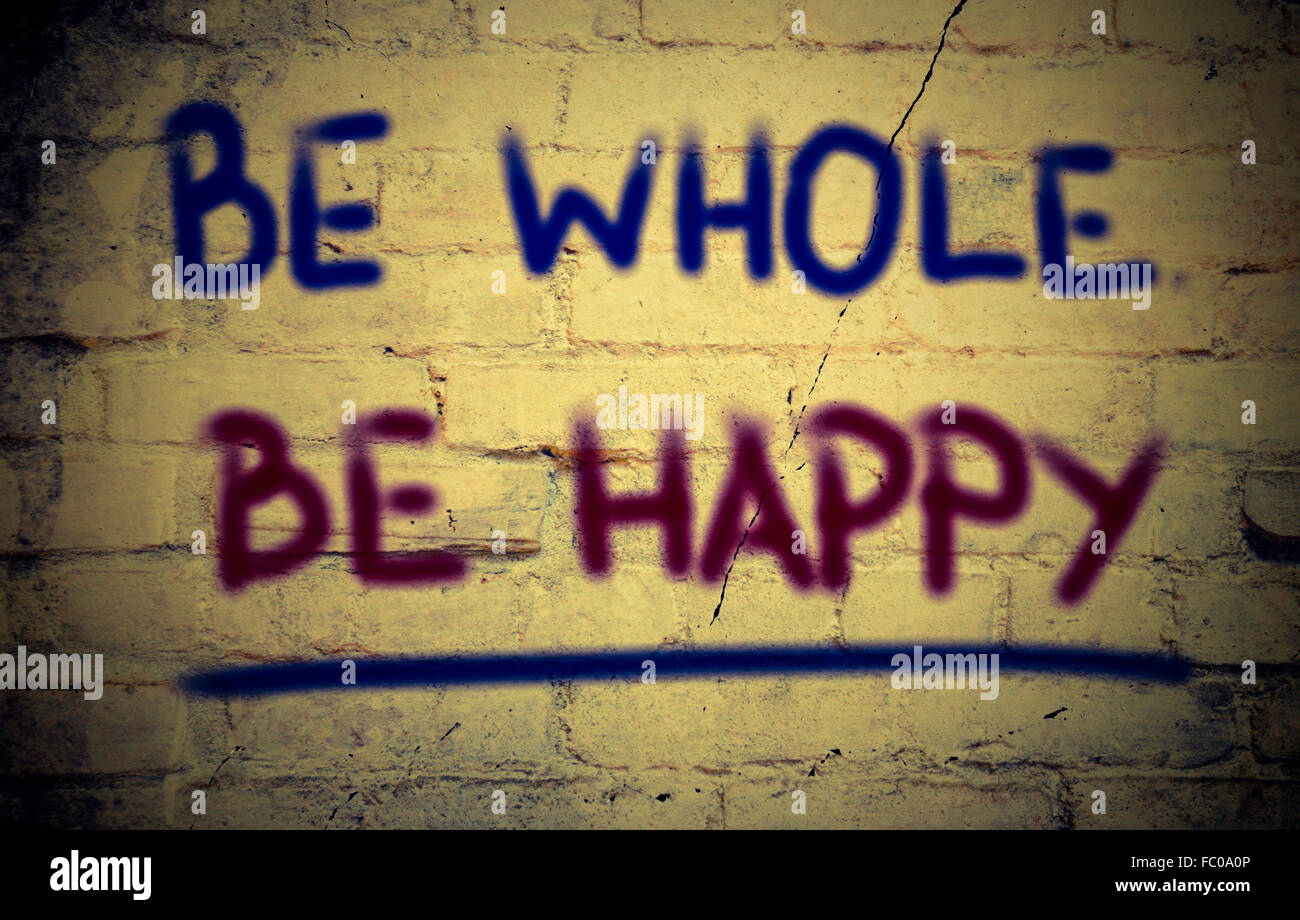 Be Whole Be Happy Concept Stock Photo - Alamy