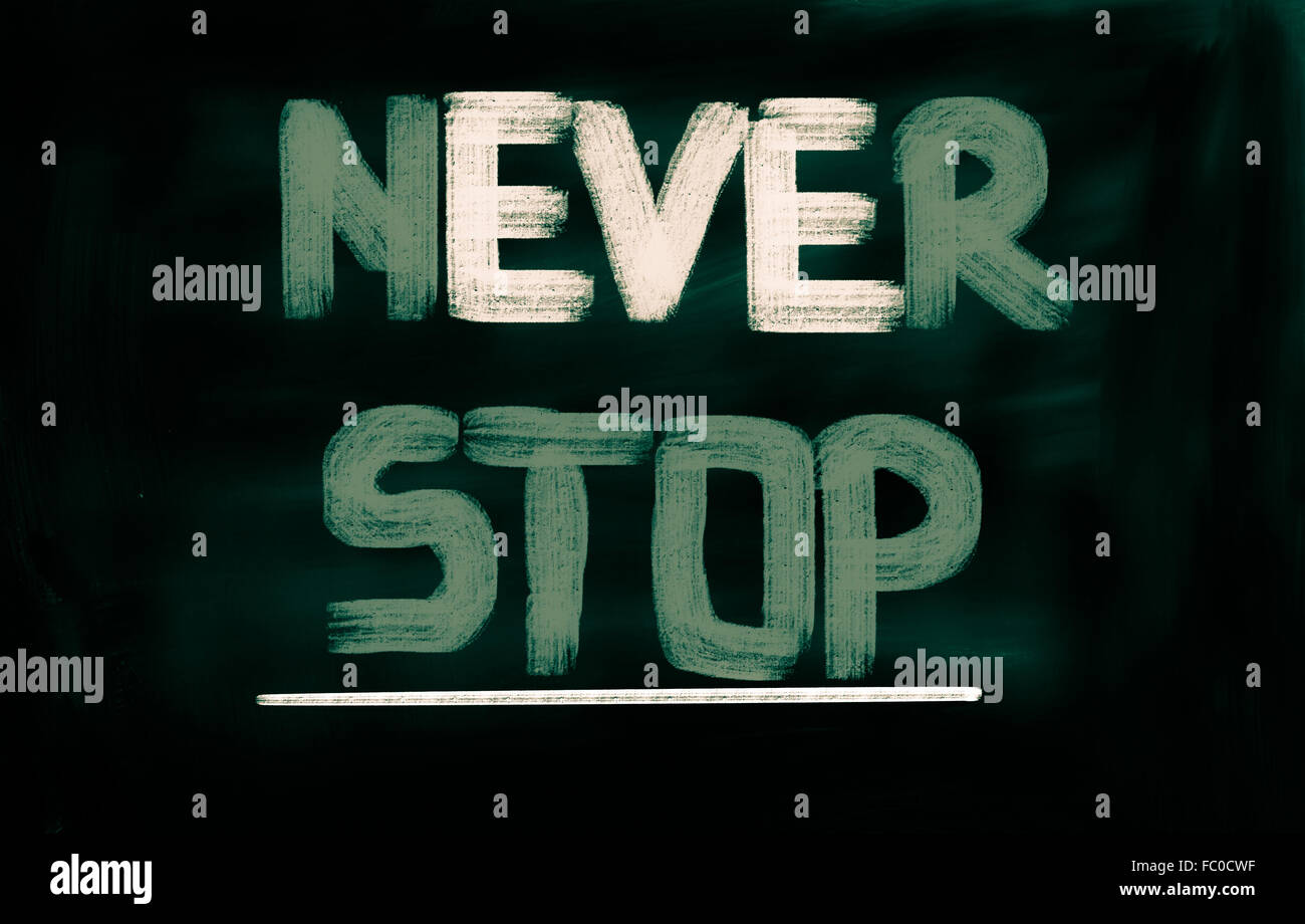 We never stop hi-res stock photography and images - Alamy