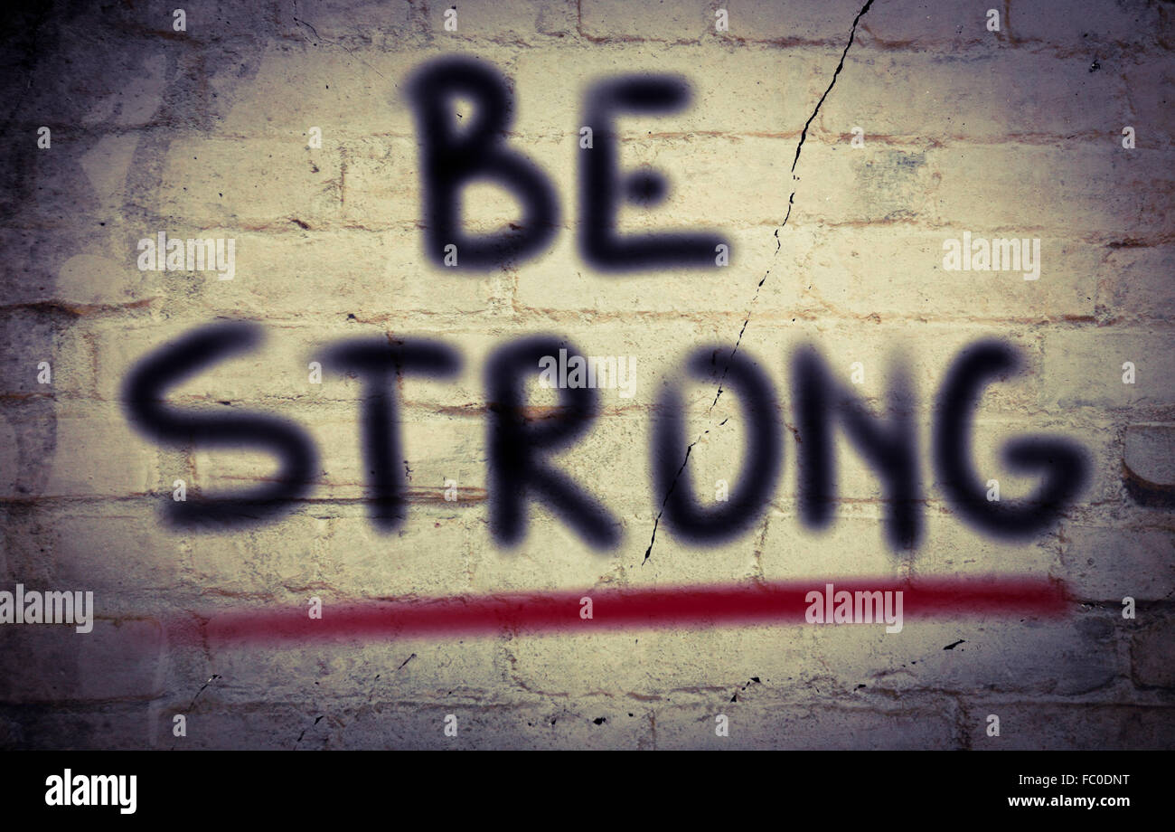 Be Strong Concept Stock Photo - Alamy
