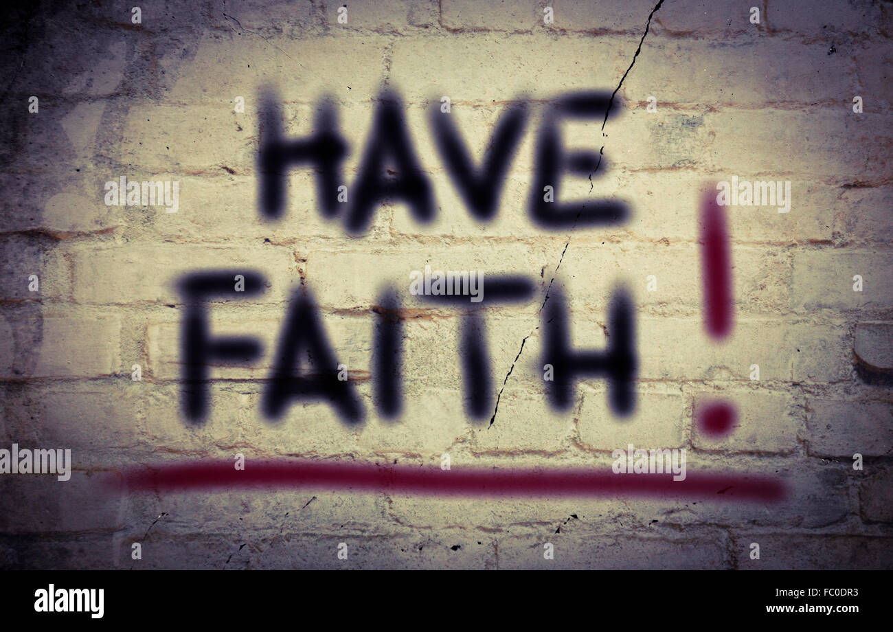 Have Faith Concept Stock Photo - Alamy