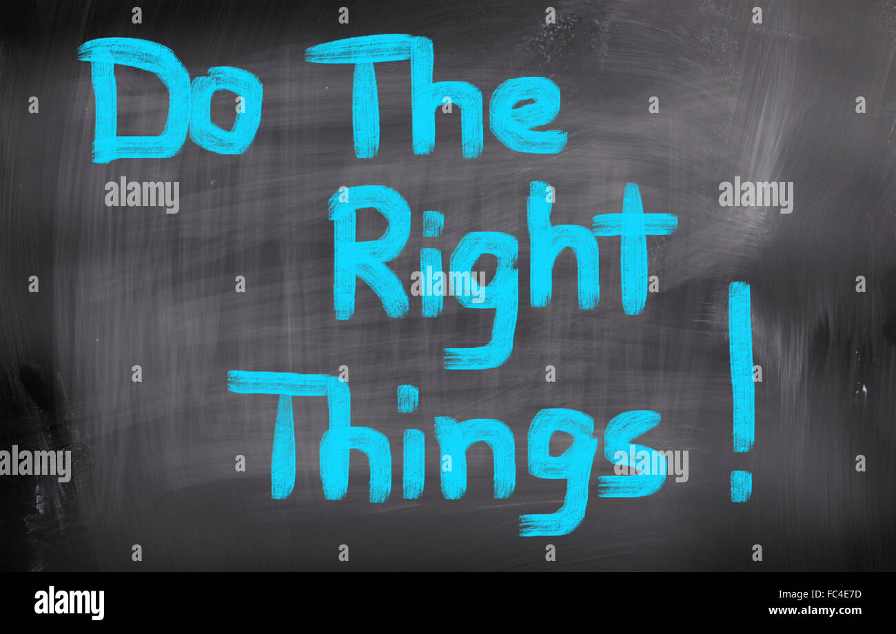 Do The Right Things Concept Stock Photo - Alamy