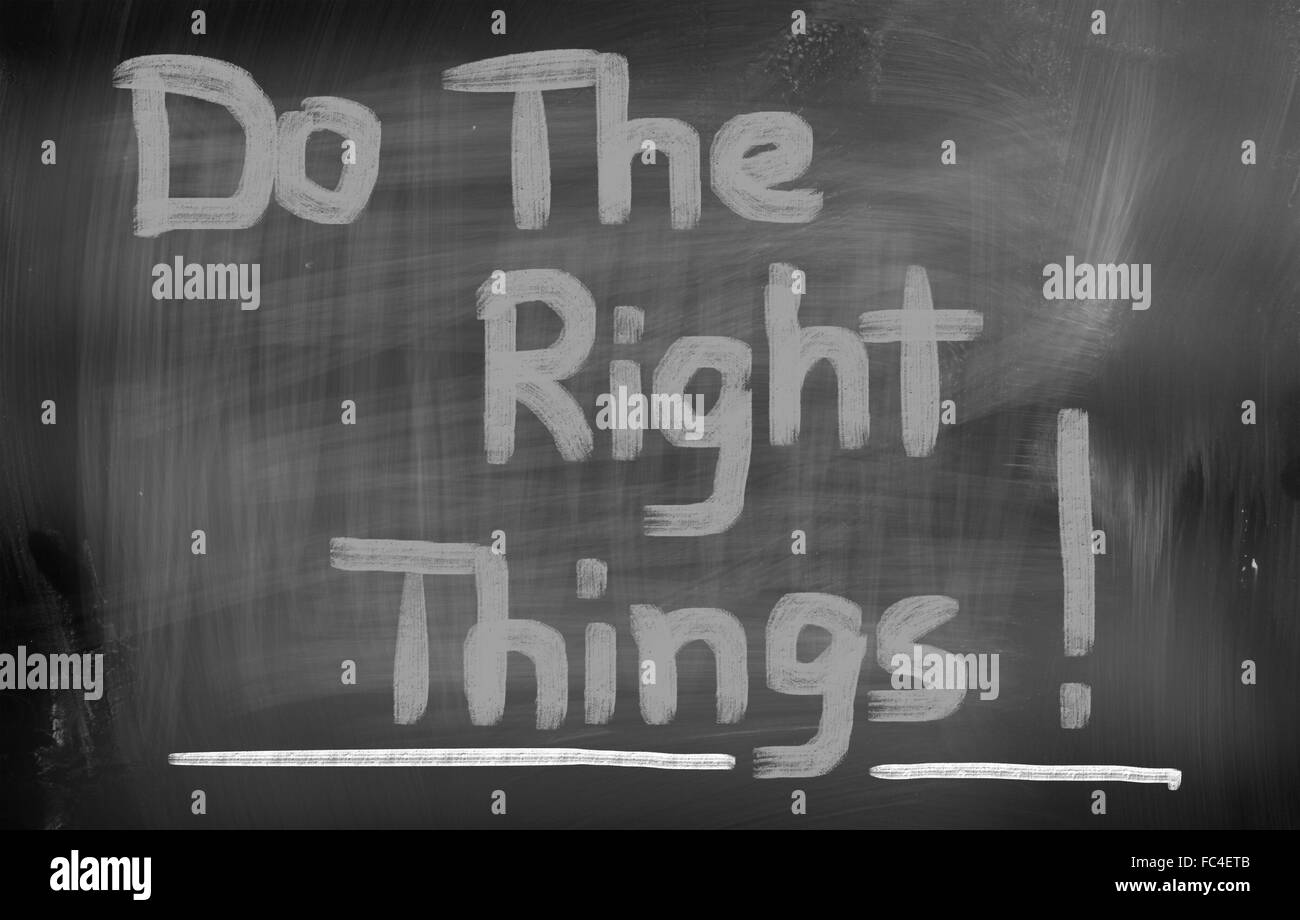 Do the right thing Black and White Stock Photos & Images - Alamy