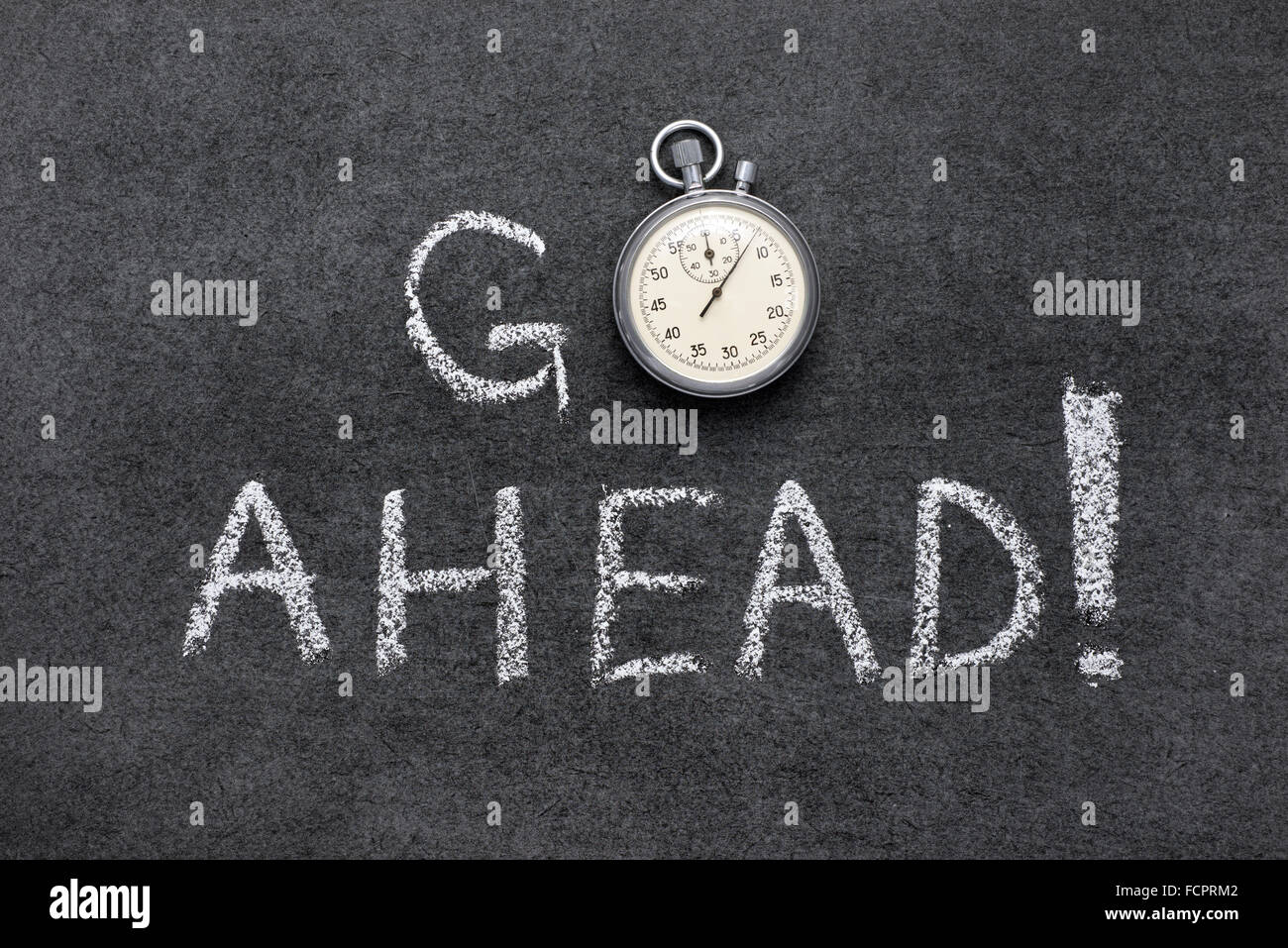 go ahead exclamation handwritten on chalkboard with vintage precise ...