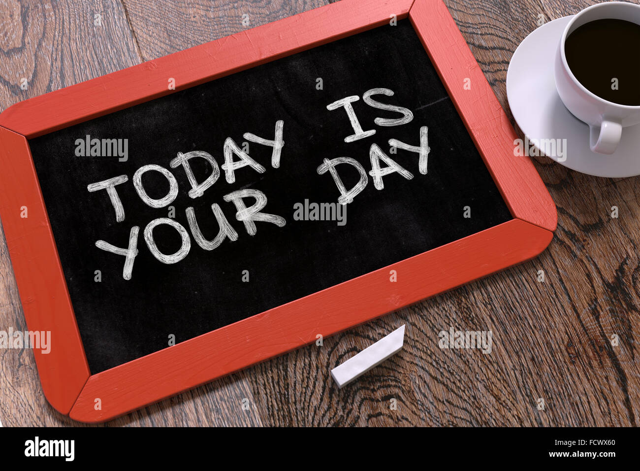 Handwritten Today is Your Day on a Red Chalkboard. Top View Composition ...