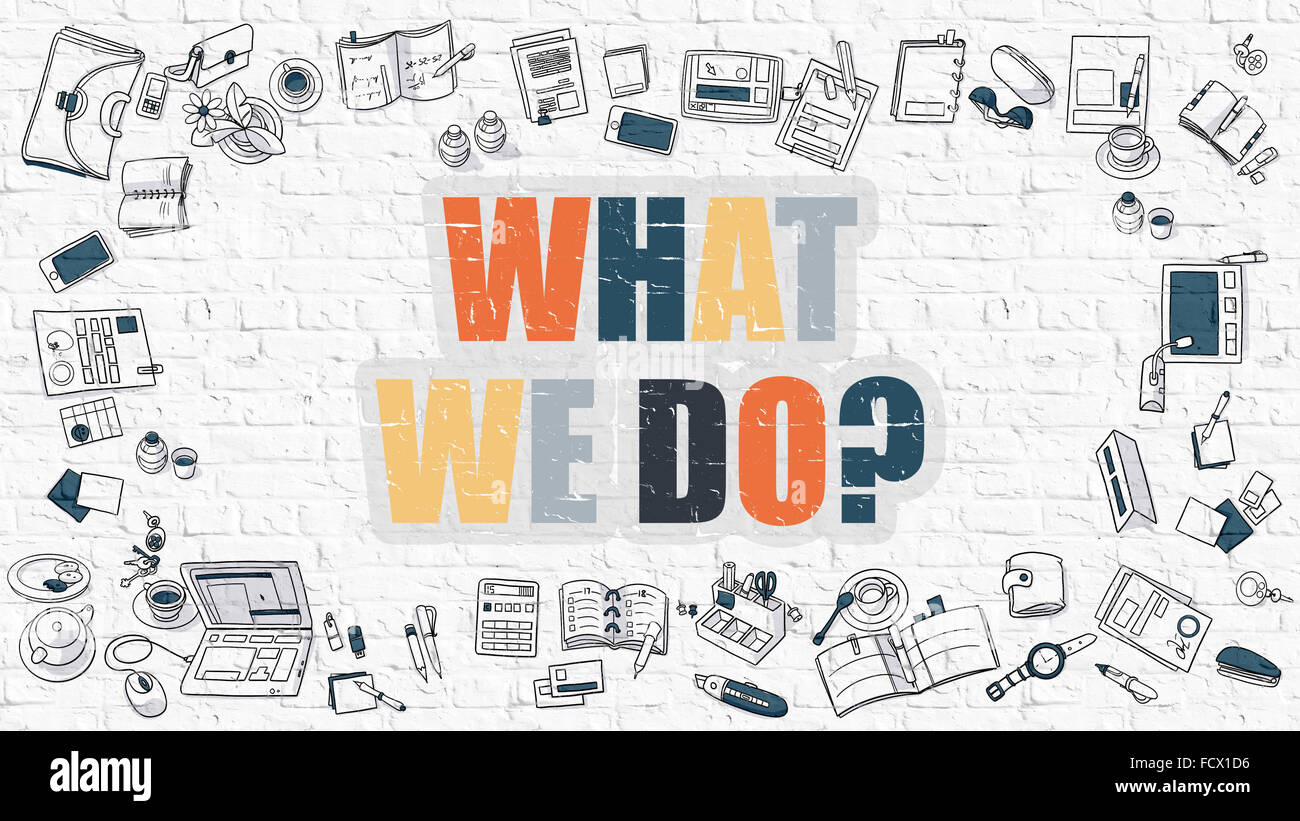 Multicolor Concept - What We Do - on White Brick Wall with Doodle Icons ...